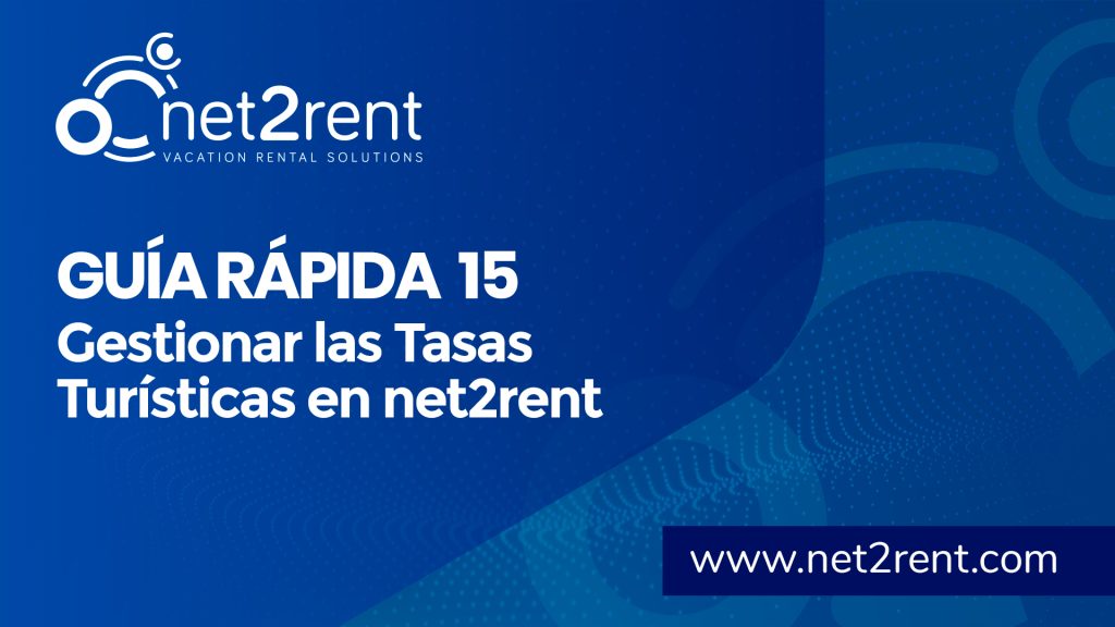 Nueva guía rápida: 15 - Gestionar las Tasas Turísticas en net2rent - net2rent - Software de ...